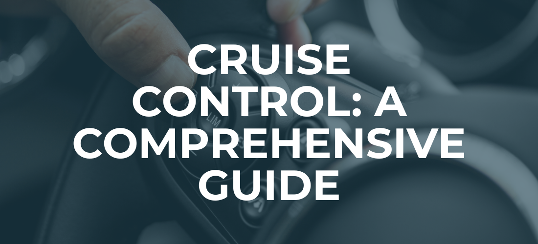What is Cruise Control? A Comprehensive Guide - Synergy Car Leasing Hub